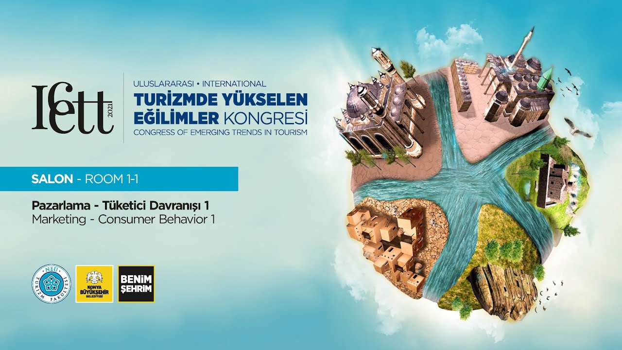 Uluslararası Turizmde Yükselen Eğilimler Kongresi - Salon 1 Oturum 1 ...