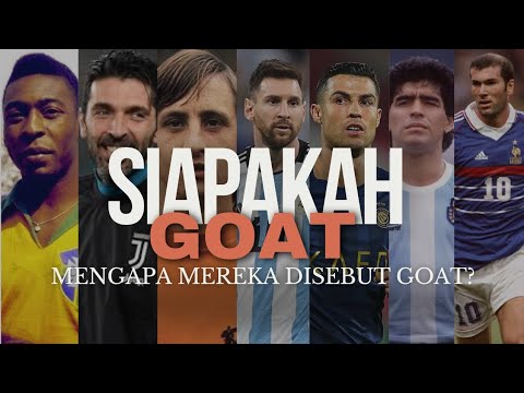 MENGENAL ARTI GOAT DALAM SEPAK BOLA, SIAPA GOAT ITU DAN DEFINISI GOAT ...