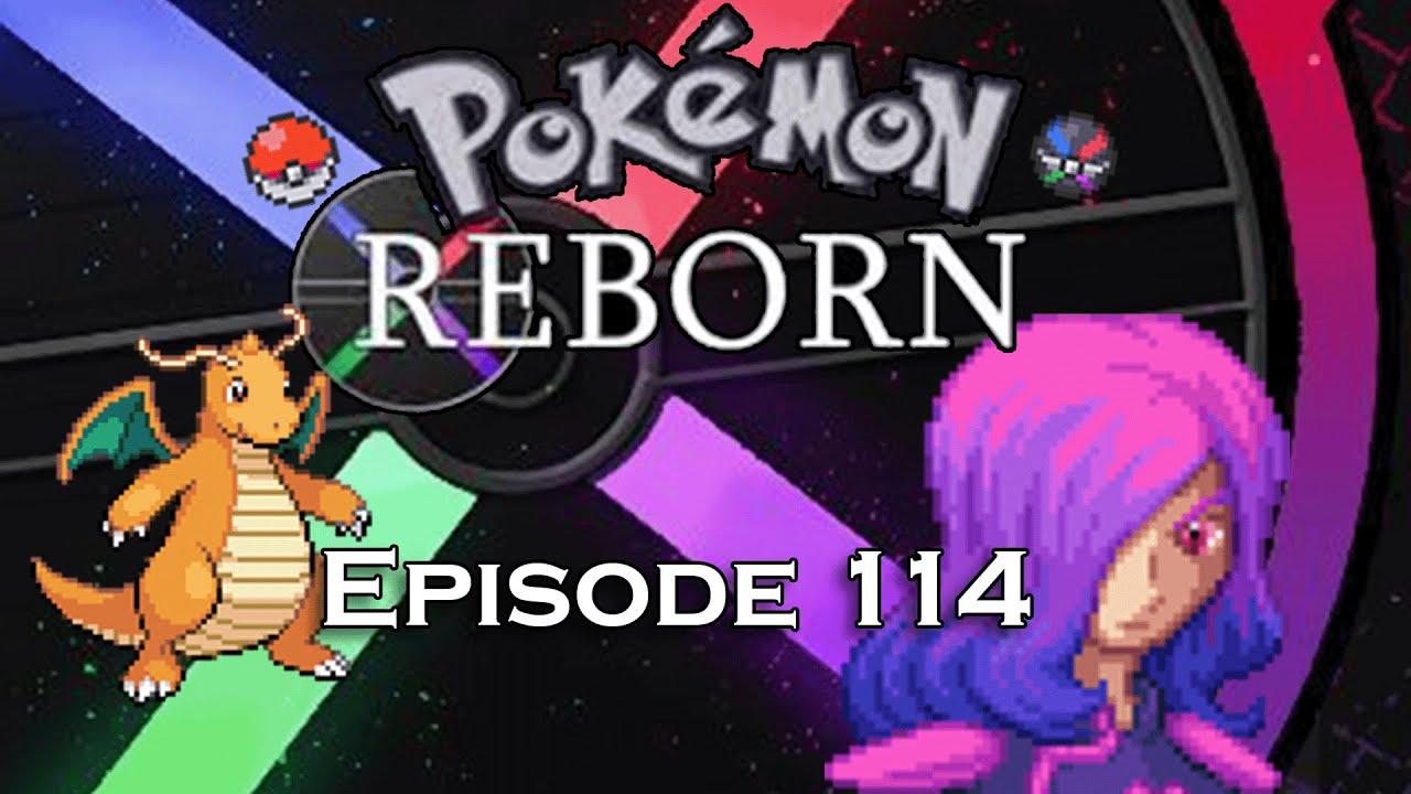 Pokémon Reborn - Episode 114 - The Final Badge - YouTube