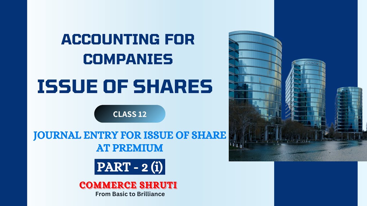 ISSUE OF SHARE AT PREMIUM JOURNAL ENTRY I CLASS 12 I PART 2 (i) - YouTube