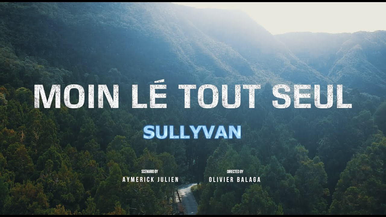 Sullyvan - Moin lé tout seul ( Clip Officiel ) - YouTube