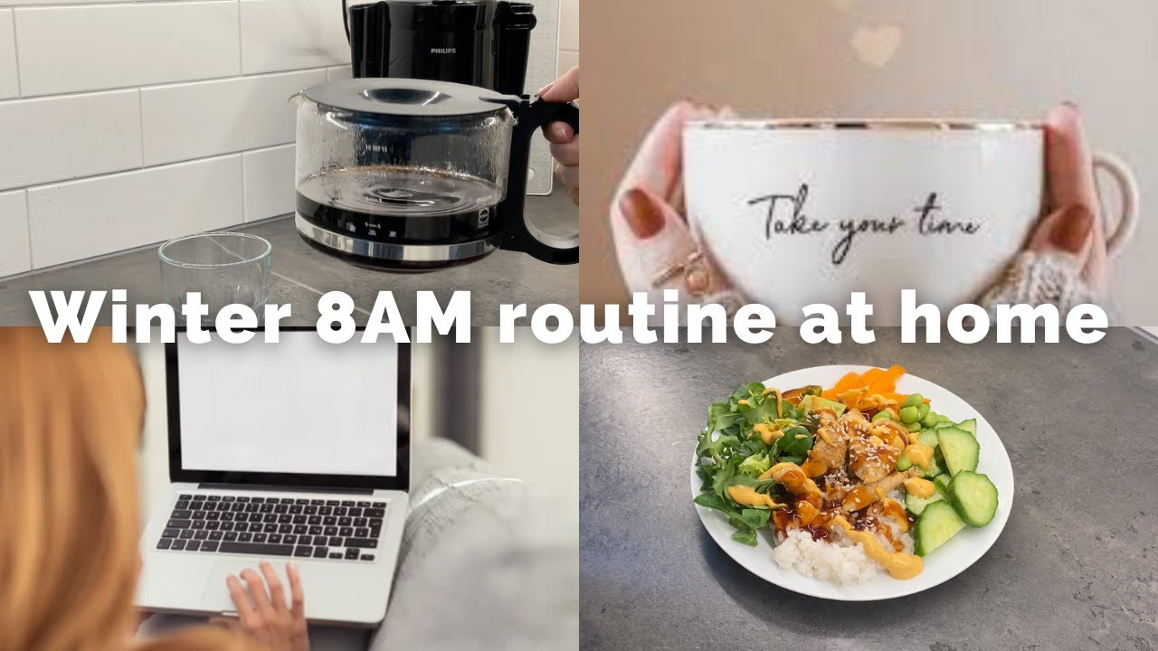 WINTER DAY ROUTINE 🏚️ l 8AM morning routine l baking l poké bowl l WFH ...