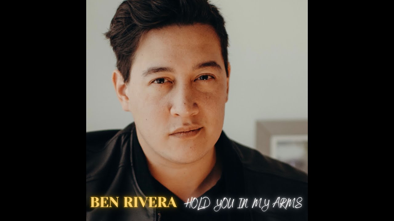 Hold YOU in my Arms - Ben Rivera (Official Video) - YouTube
