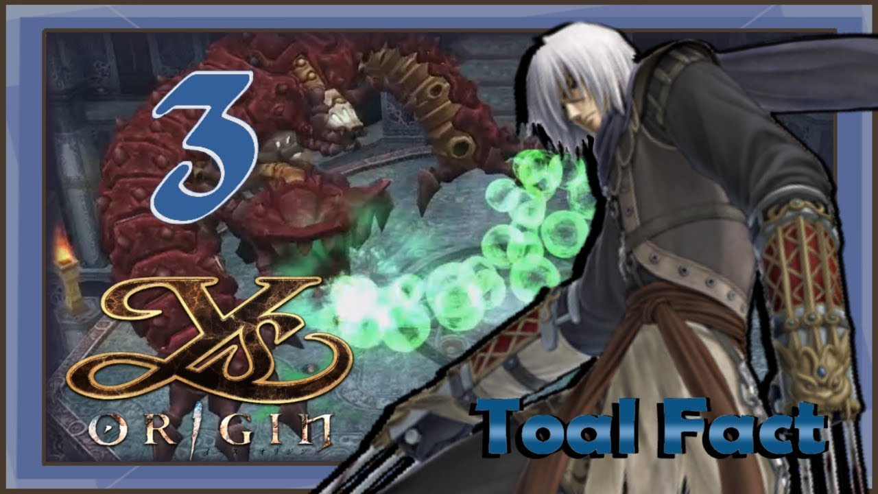 Ys Origin - Toal Walkthrough - Part 3: Velagunder, the Gangly Beast ...