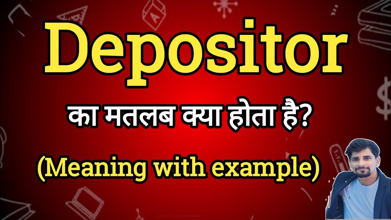 Depositor Meaning in Hindi | Depositor Ka Matlab kya Hota hai| English ...