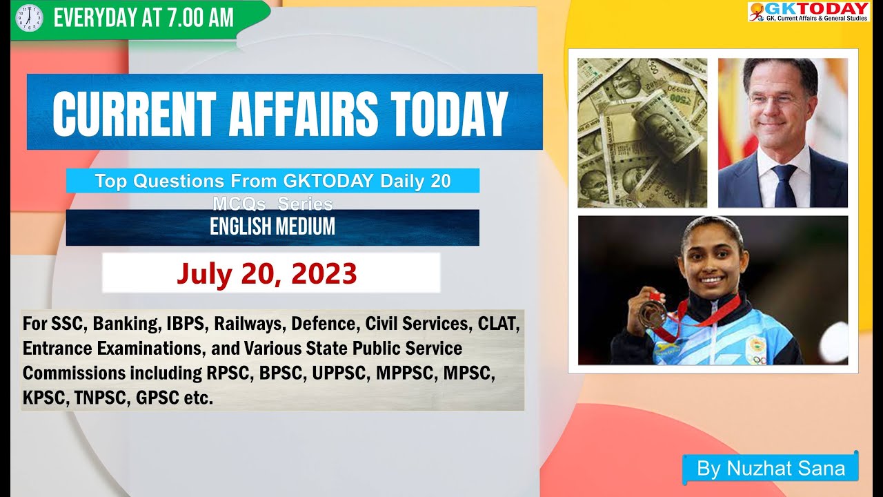 20 July 2023 Current Affairs by GK Today | GKTODAY Current Affairs ...