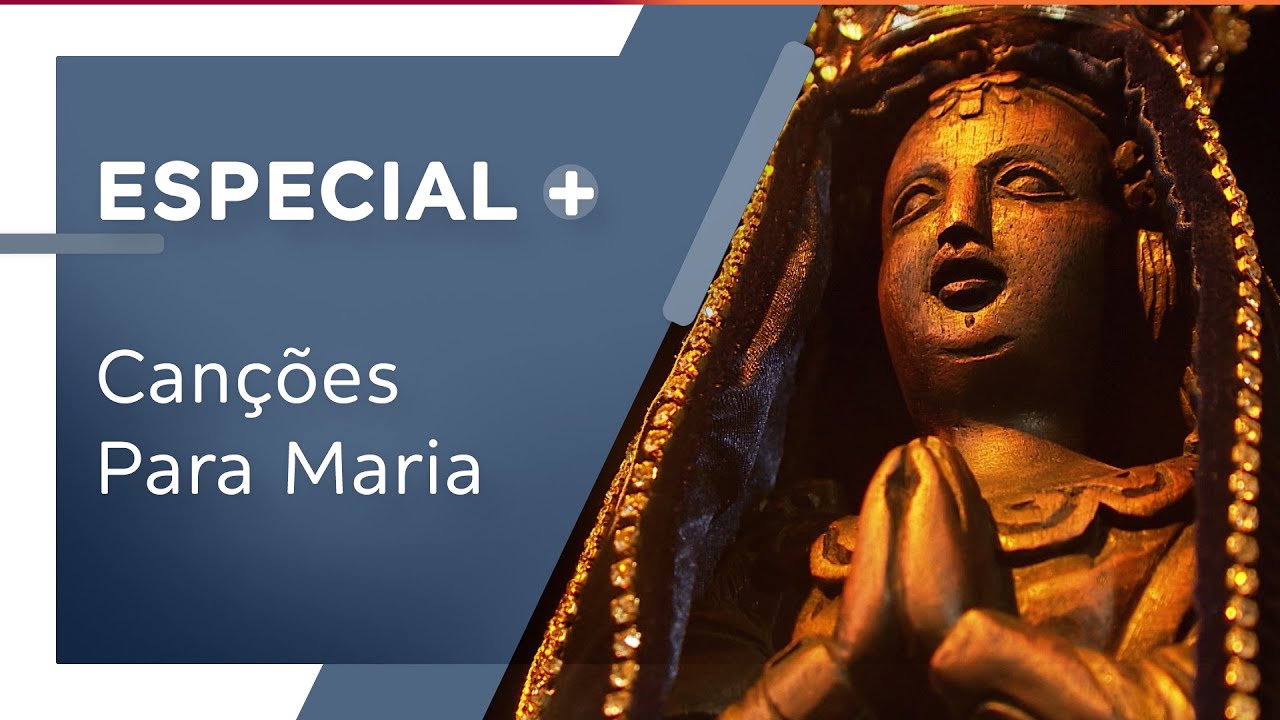Show especial Canções Para Maria - YouTube