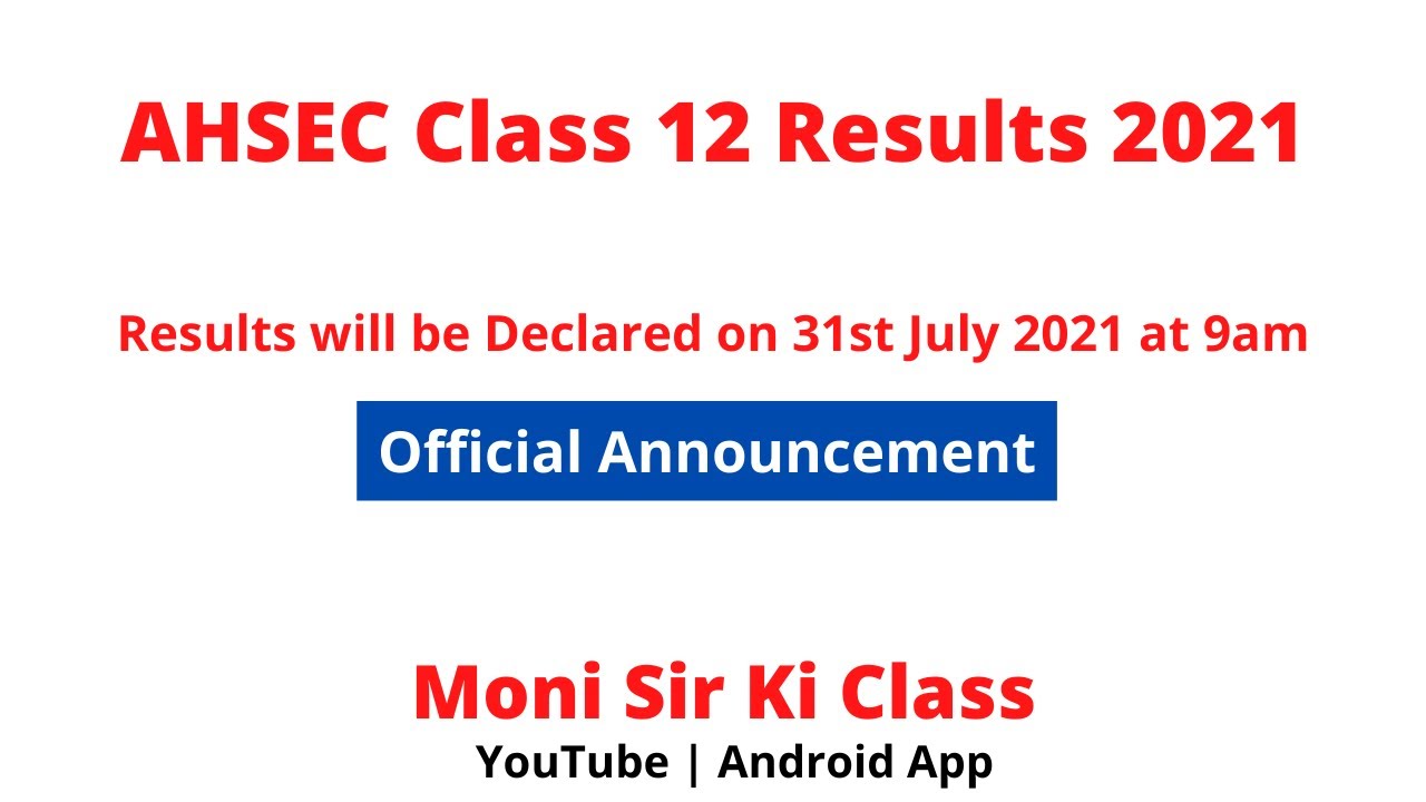 AHSEC RESULTS WILL BE DECLARED ON 31 JULY 9am | Official Announcement ...