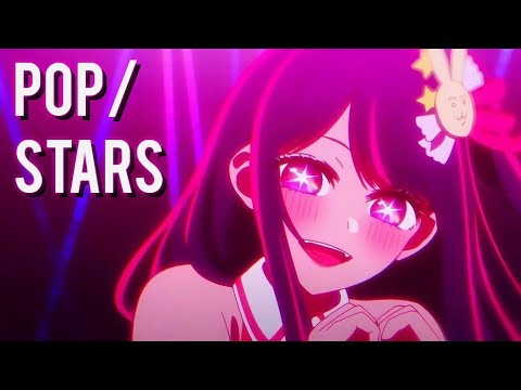 Oshi no Ko [ AMV ] Pop/Stars