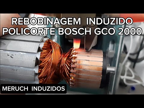 REBOBINAGEM DO INDUZIDO POLICORTE BOSCH GCO 2000 | MERUCH INDUZIDOS