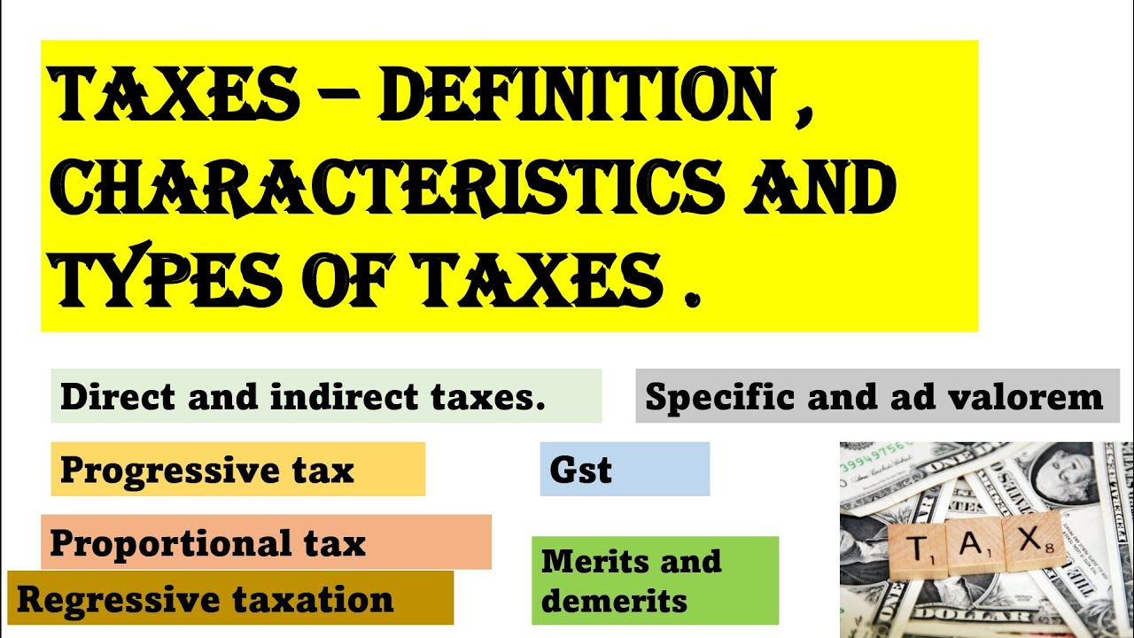 TAXES - TYPES , CHARACTERISTICS, MERITS AND DEMERITS| PUBLIC FINANCE ...