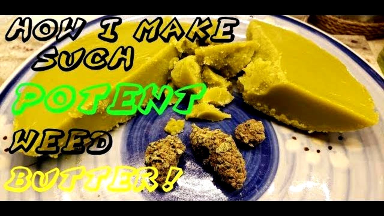 POTENT Weed Butter Recipe | IHavetheMunchies - YouTube