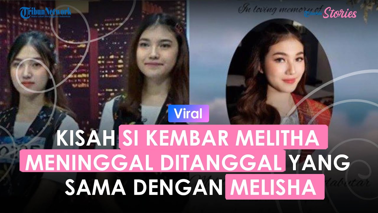 Kisah si Kembar Melitha dan Melisha Sidabutar, Penyanyi yang Meninggal ...