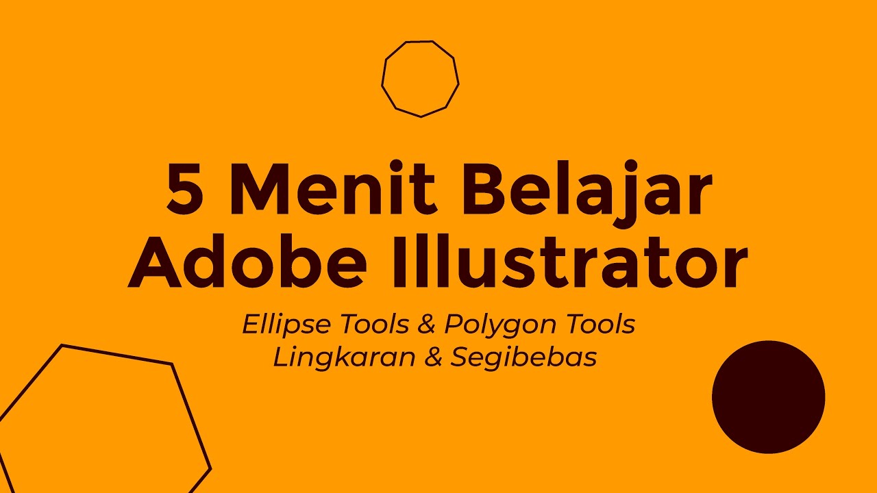 5 Menit Belajar Adobe Illustrator - Elipse Tools & Polygon Tools ...