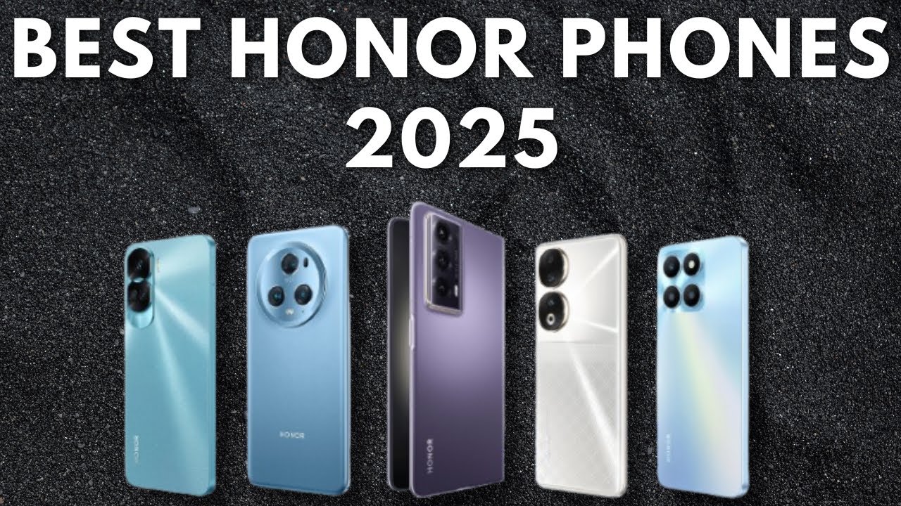 Top 5 Best Honor Phones: Top Picks for Every Budget (in 2025) - YouTube