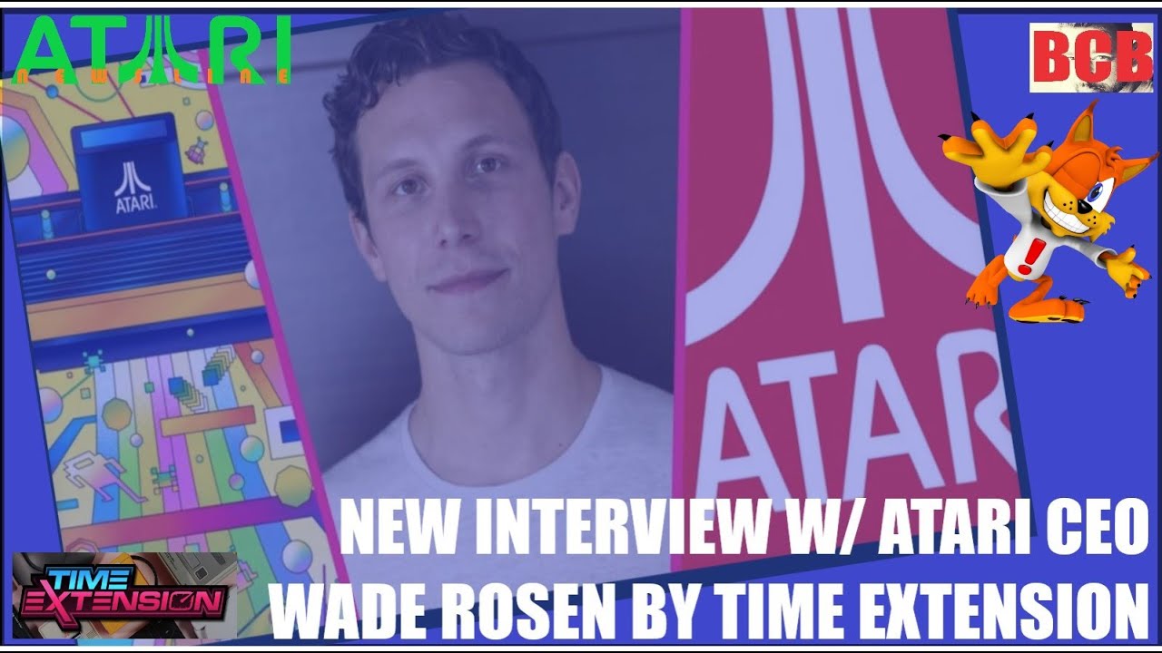New ATARI CEO Wade Rosen Interview by Time Extension (Reading & Analysis) 3.3.24 (Atari Newsline ...