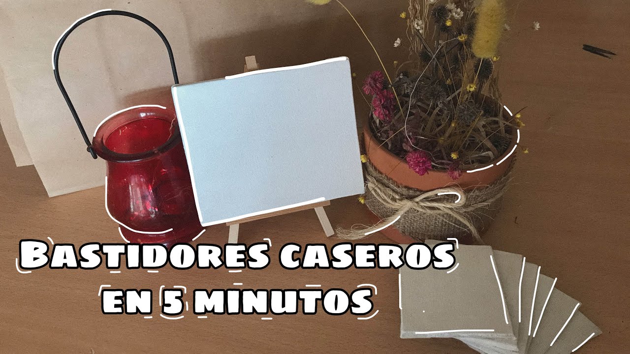 TUTORIAL DE COMO HACER BASTIDORES CASEROS - YouTube