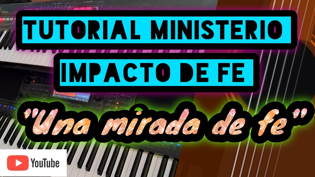 TUTORIAL ministerio FRUCTÍFERO IMPACTO DE FE "Una mirada de fe" 🌎🌎🌎 - YouTube