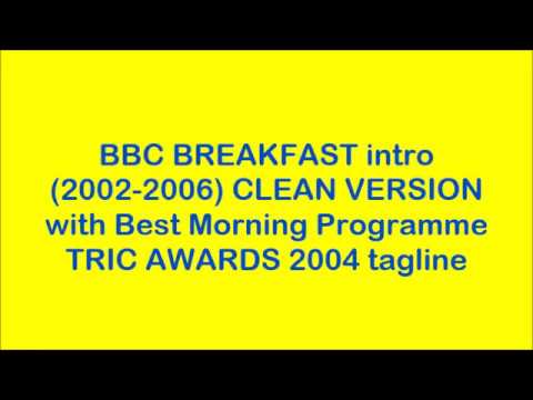 BBC BREAKFAST intro (2002-2006) CLEAN VERSION with Best Morning ...
