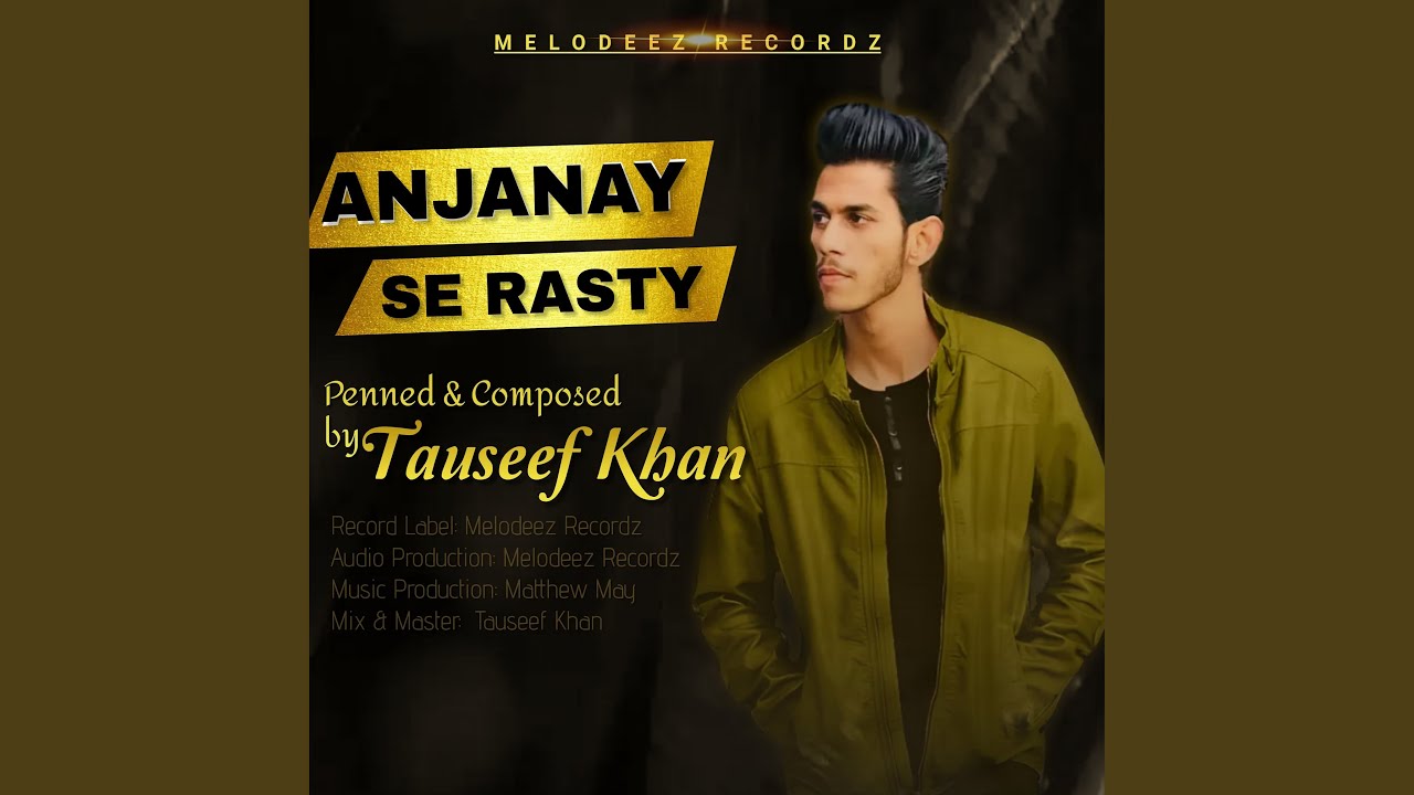 Anjanay Se Rasty - YouTube