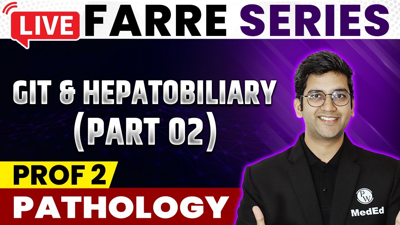 GIT & Hepatobiliary (Part 2) - Pathology | MBBS 2nd Year | FARRE Series | Dr. Ranjith AR | PW ...