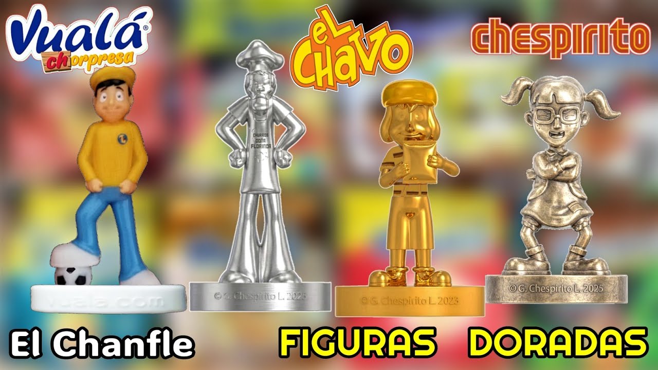4 Nuevas Figuras: EL CHANFLE/EL CHAVO DORADO/DON RAMON PLATEADO Y LA ...