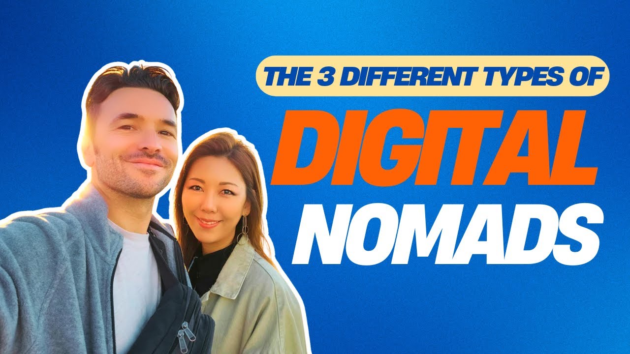 🌍 The 3 Types of Digital Nomads | Which One Are You? 🚀💻 - YouTube