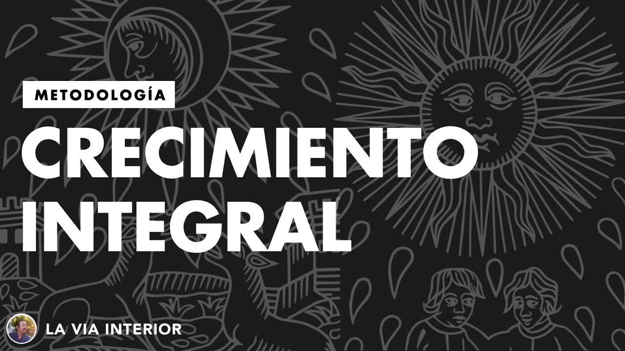 Escuela La Vía Interior - Metodología de Crecimiento Integral - YouTube