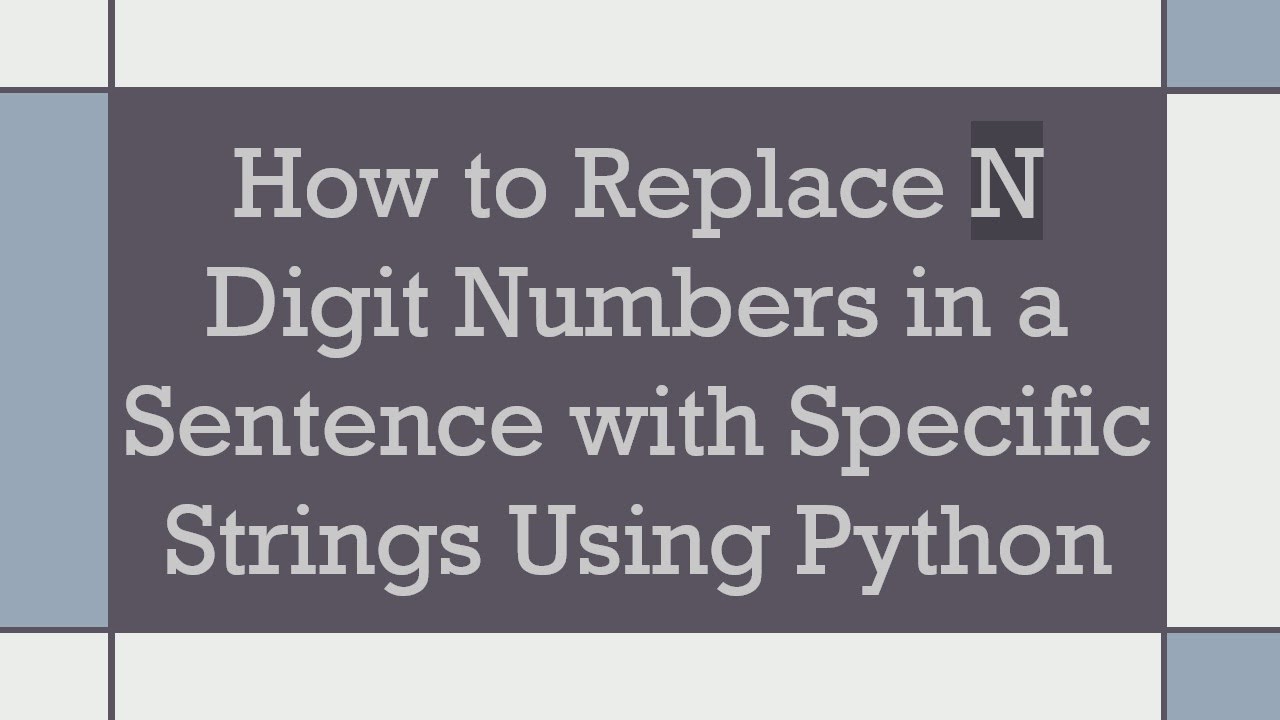 How to Replace N Digit Numbers in a Sentence with Specific Strings Using Python - YouTube
