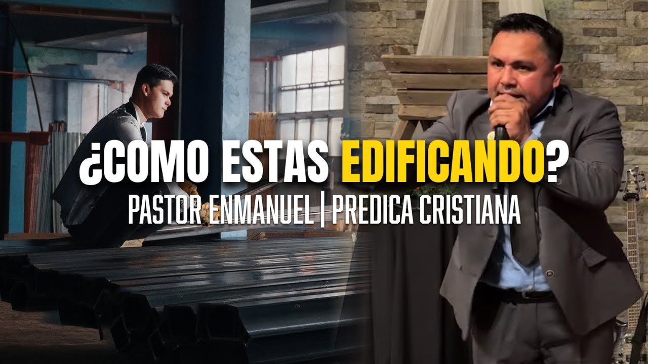 ¿COMO ESTAS EDIFICANDO? | PREDICA CRISTIANA - YouTube