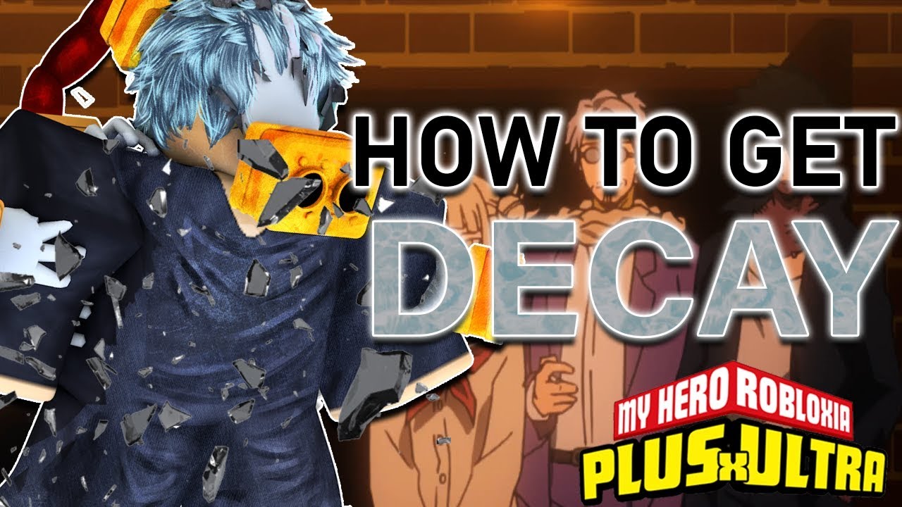 How to Get Decay! | Plus Ultra 2 | ROBLOX - YouTube
