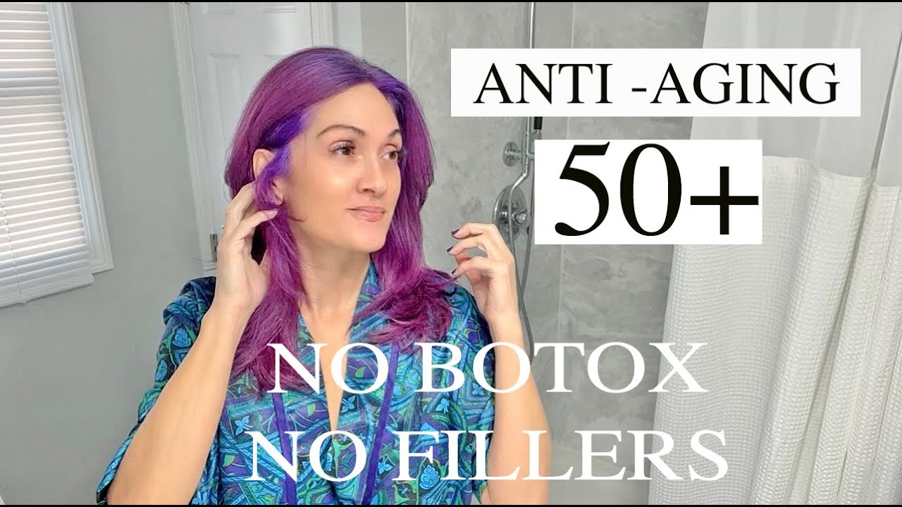 ANTI-AGING SKIN CARE ROUTINE | OVER 50 NATURAL FACELIFT | No Botox ...