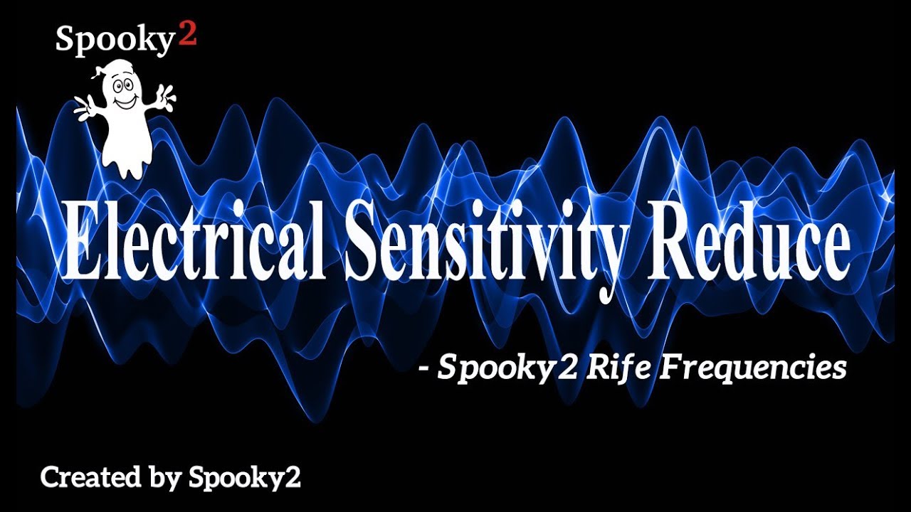 Electrical Sensitivity Reduce - Spooky2 Rife Frequencies - YouTube