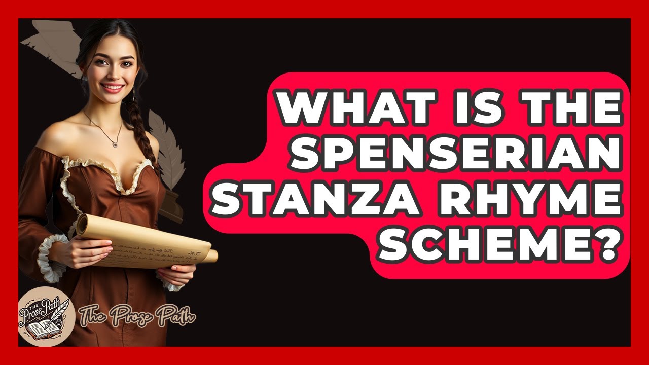 What Is The Spenserian Stanza Rhyme Scheme? - The Prose Path - YouTube