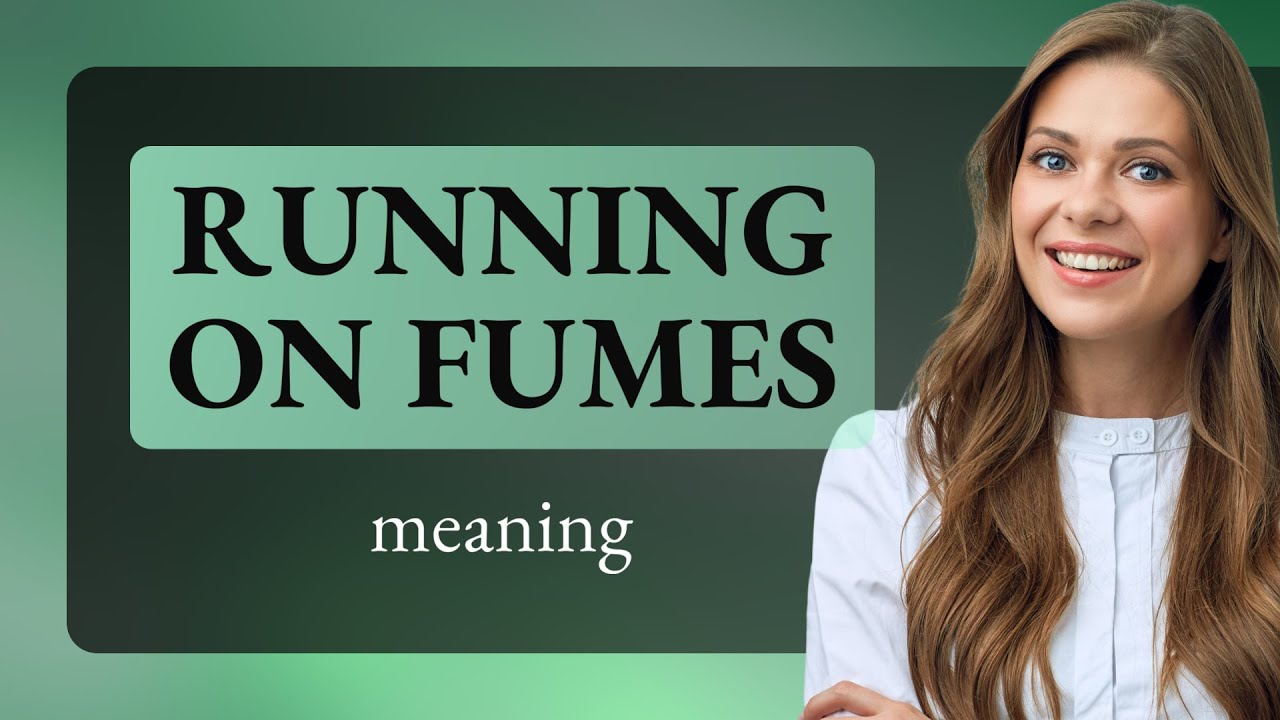 Running on Fumes: Unveiling the Meaning - YouTube