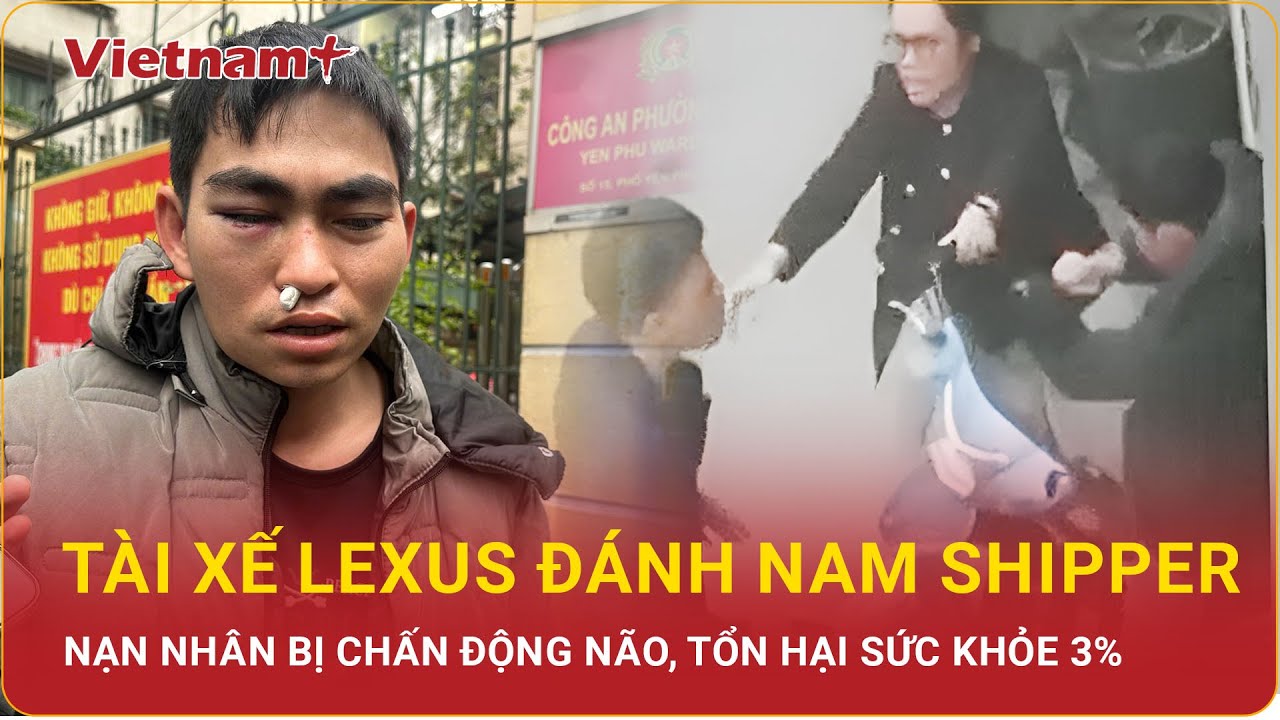 Công bố chính thức giám định thương tích của shipper bị tài xế Lexus ...