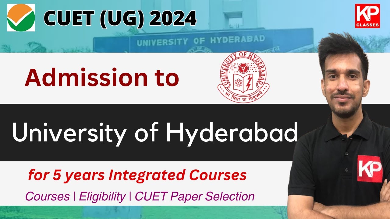 CUET (UG) 2024 - Admission University of Hyderabad - 5 Years Courses ...