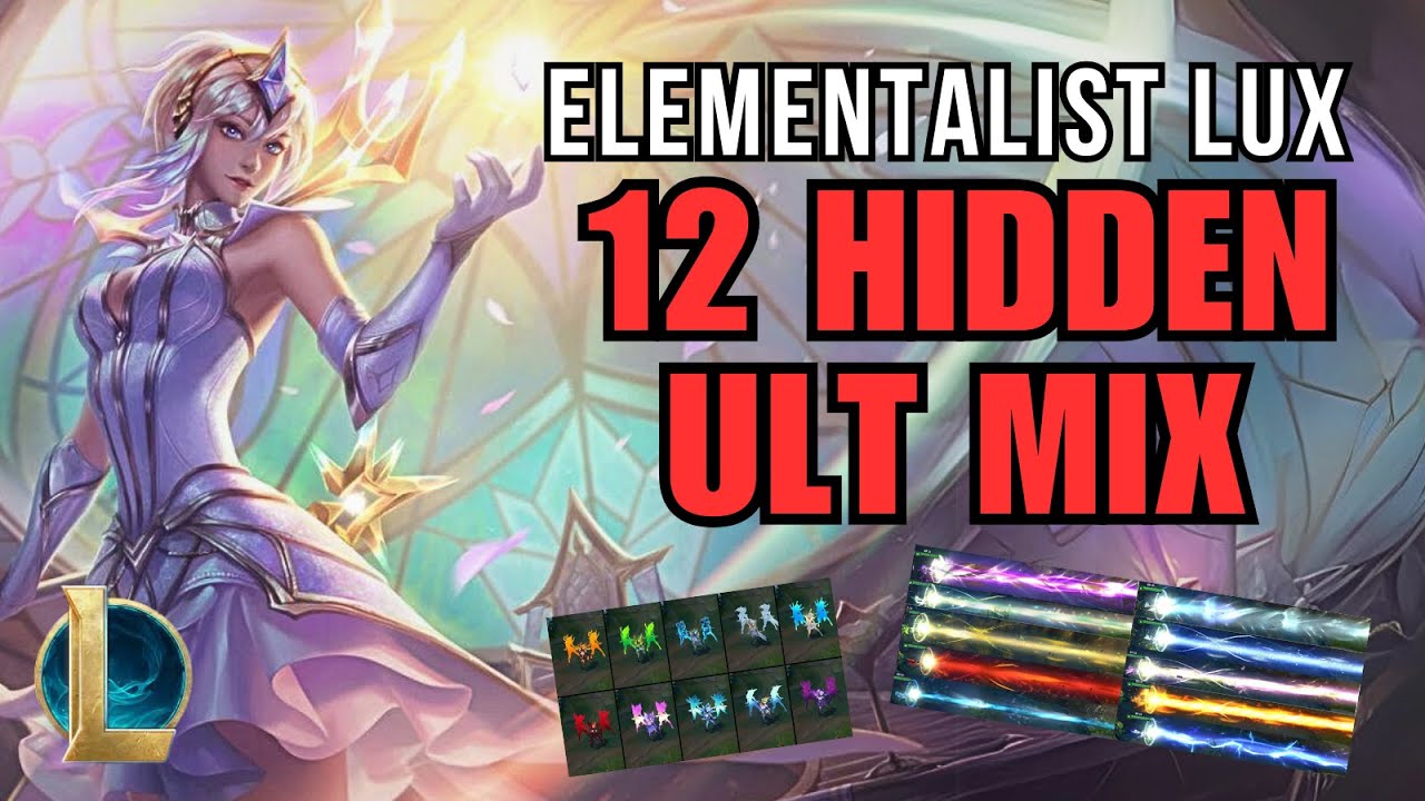 Elementalist Lux 12 HIDDEN ULT Mix | League of Legends - YouTube