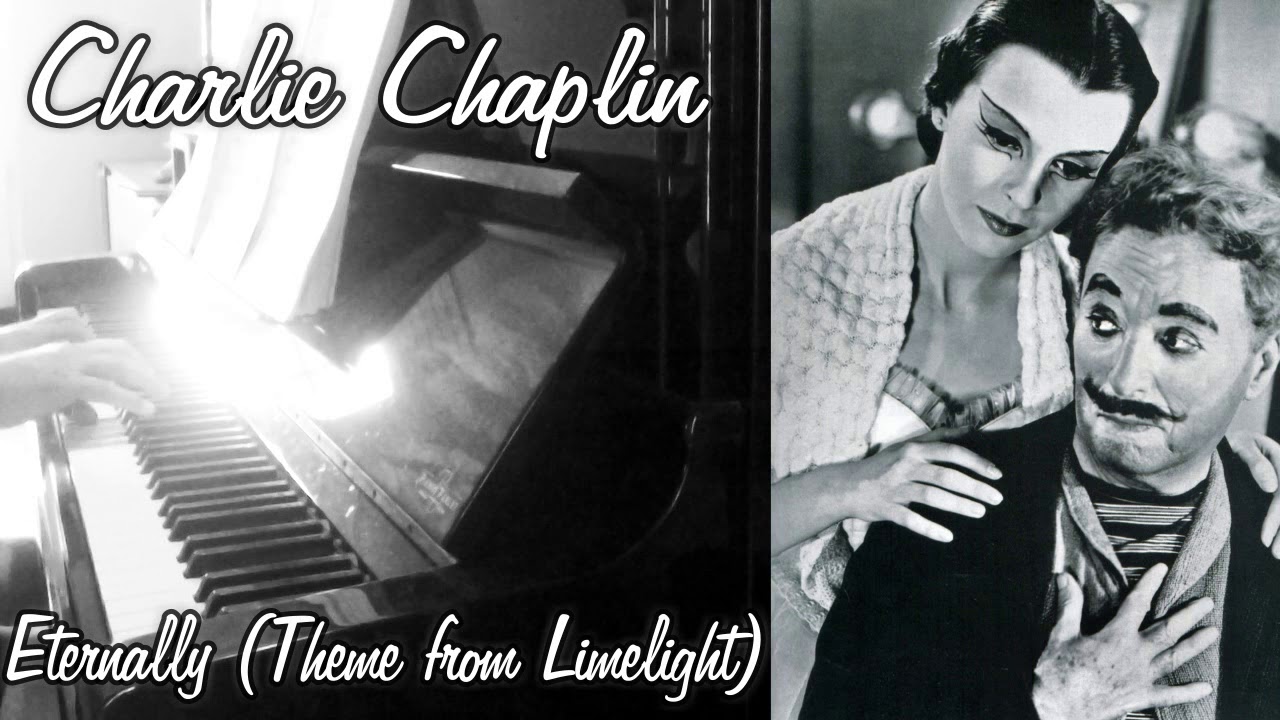 Charlie Chaplin - Eternally from Limelight (Les Feux de la Rampe ...