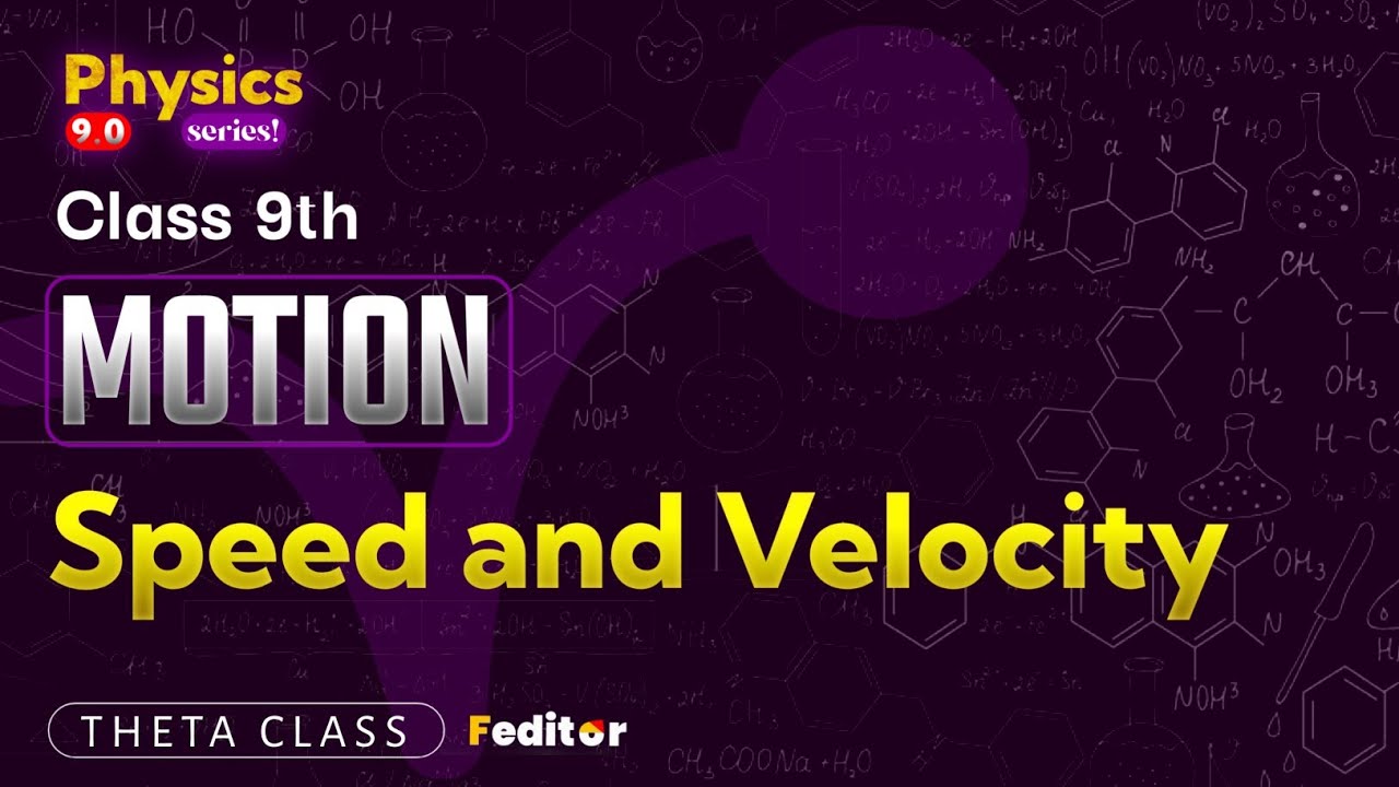 Speed and Velocity | Class 9 Physics | Understanding the Basics | Theta ...