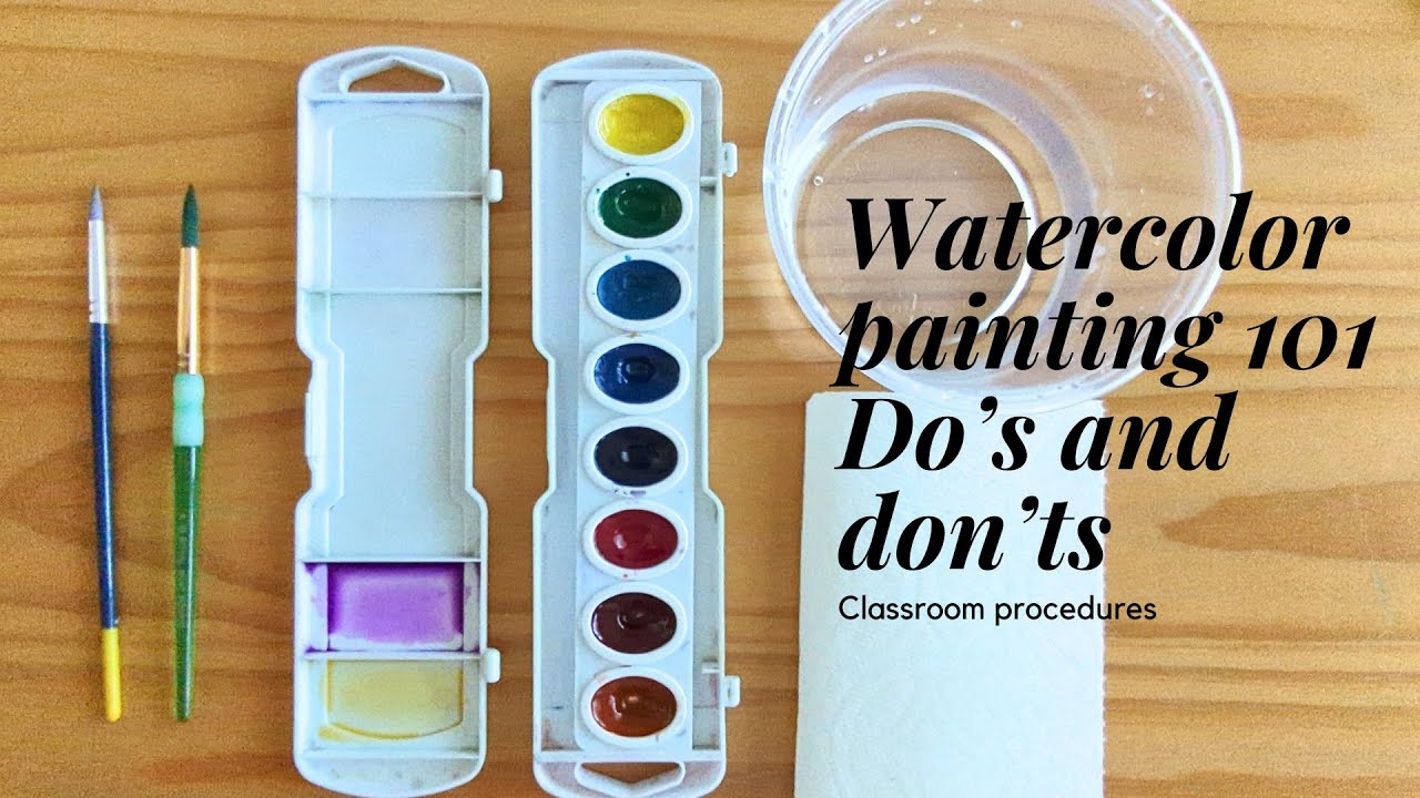Watercolor painting 101 | Do's and Don'ts | Classroom procedures - YouTube