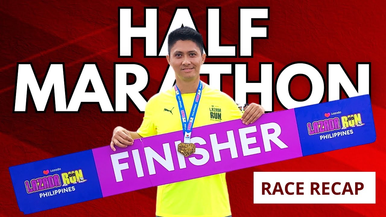 Lazada Run Half Marathon Recap | New Personal Record - YouTube