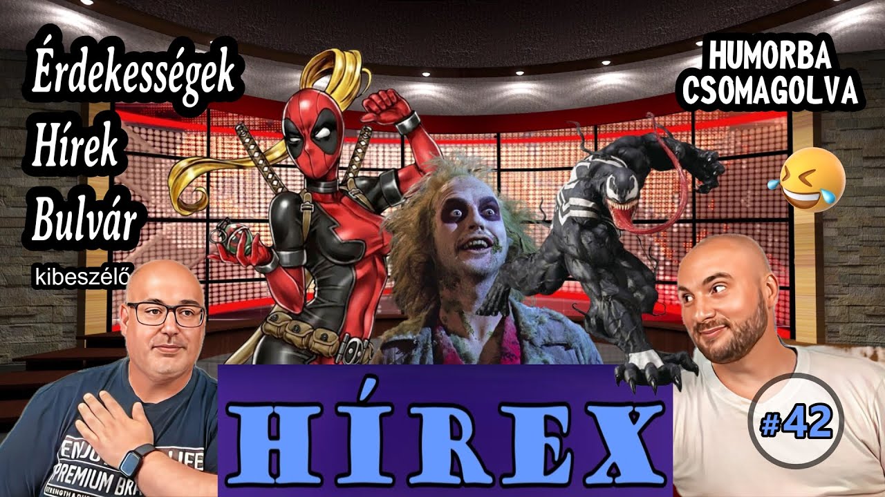 HÍREX #42 - Lady Deadpool / Anime TERMINATOR / Venom 3. / Beatles ...