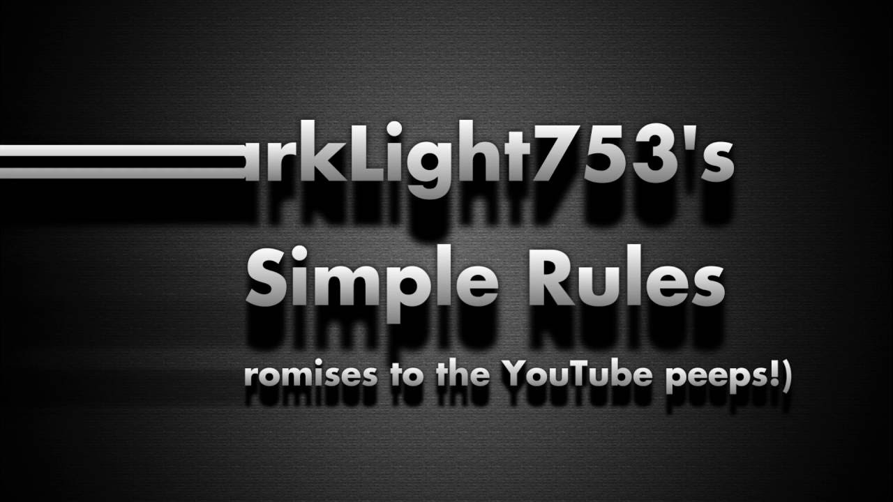 DarkLight753's 5 Simple Rules - YouTube