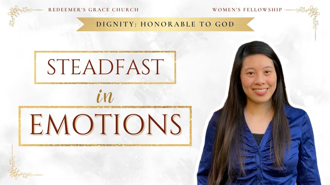 Women's Fellowship | Dignity: Honorable to God - Steadfast in Emotions ...