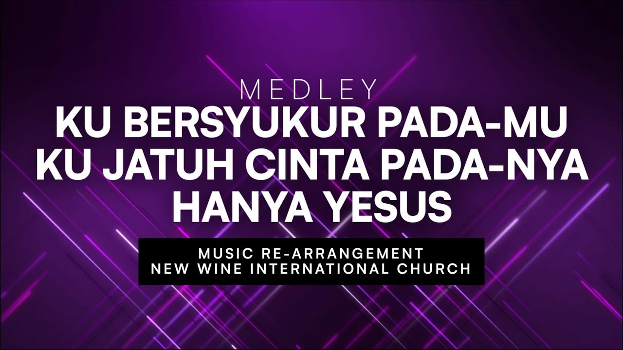 Ku Bersyukur PadaMu Oh Yesusku / Ku Jatuh Cinta pada-Nya / Hanya Yesus | NWIChurch | Re ...