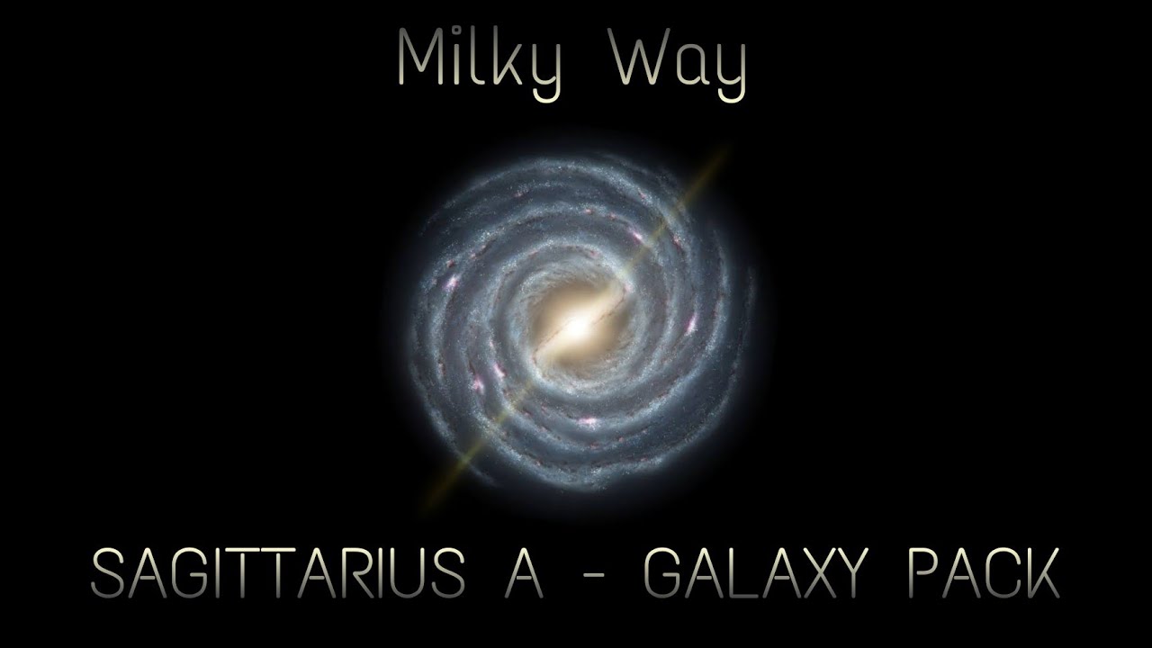 Sagittarius A - Milky Way Galaxy Pack SFS - YouTube