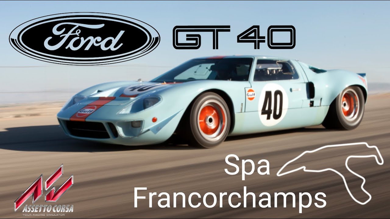 Ford GT40 / Assetto Corsa / Spa-Francorchamps / Belgium / Logitech g923 ...