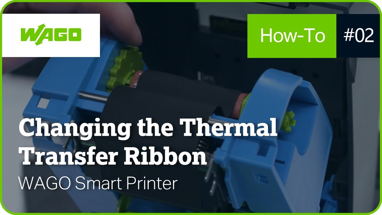 2 | Changing the Thermal Transfer Ribbon | WAGO Thermal Transfer Smart Printer - YouTube