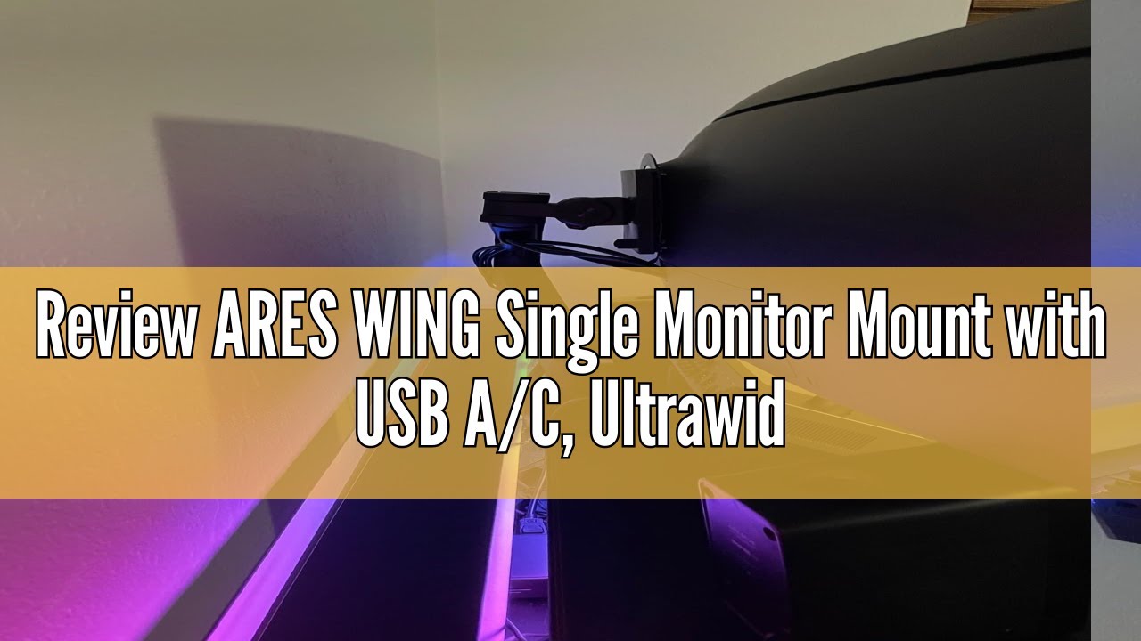 Review ARES WING Single Monitor Mount with USB A/C, Ultrawide Monitor ...
